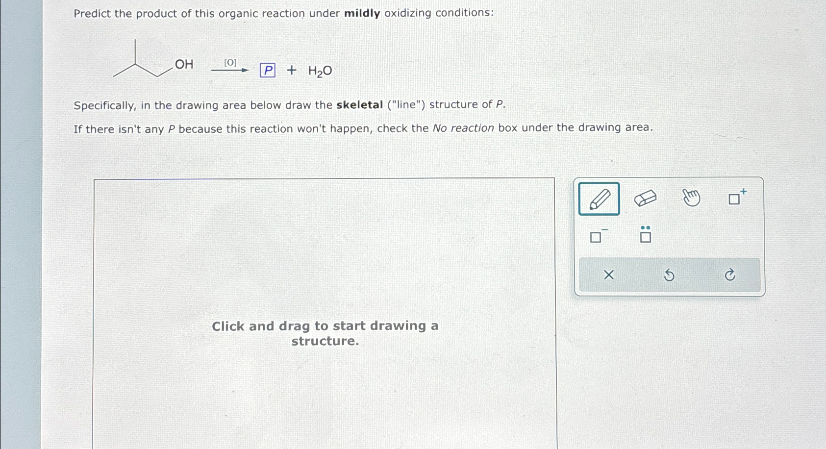 Solved Predict the product of this organic reaction under | Chegg.com