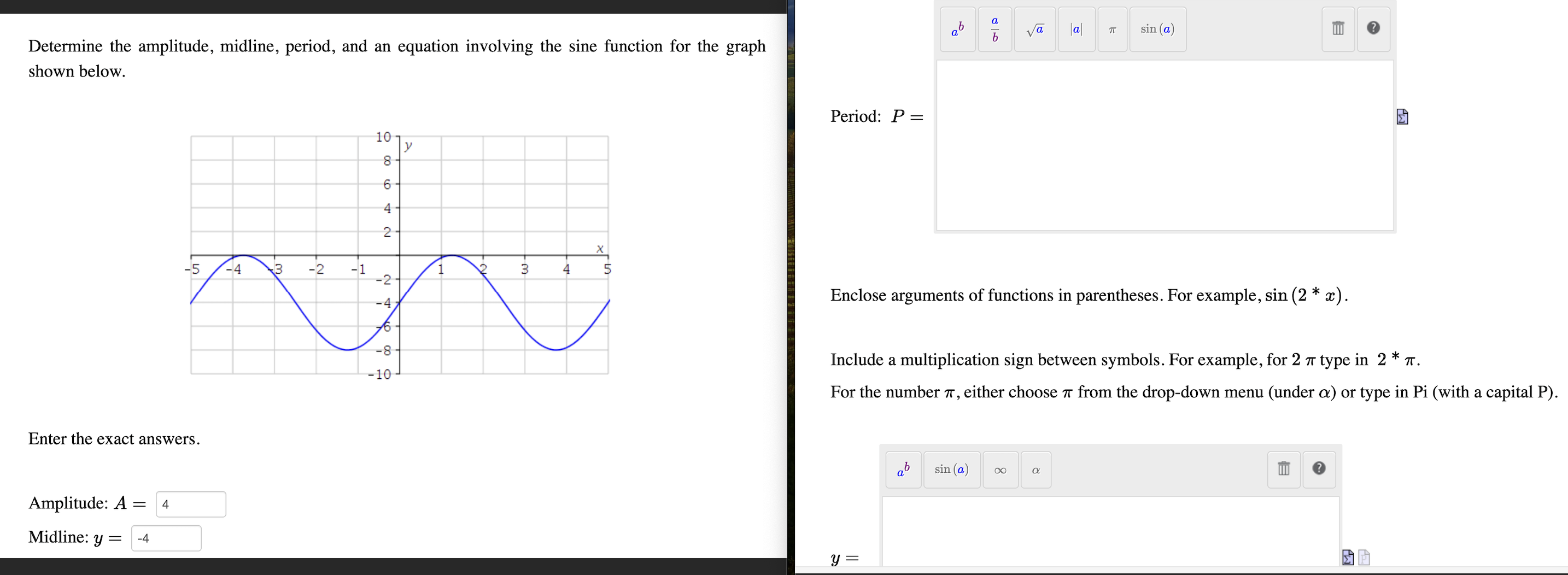 Solved Determine the amplitude, midline, period, and an | Chegg.com