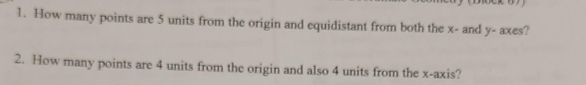 Solved 1. How many points are 5 units from the origin and | Chegg.com