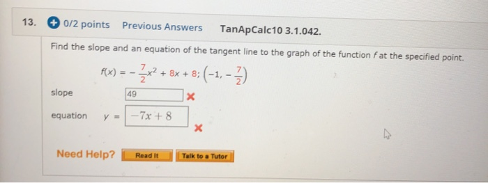 Solved 13. 0/2 points Previous Answers TanApCalc10 3.1.042. | Chegg.com Solved 13. 0/2 points Previous Answers TanApCalc10 3.1.042. | Chegg.com