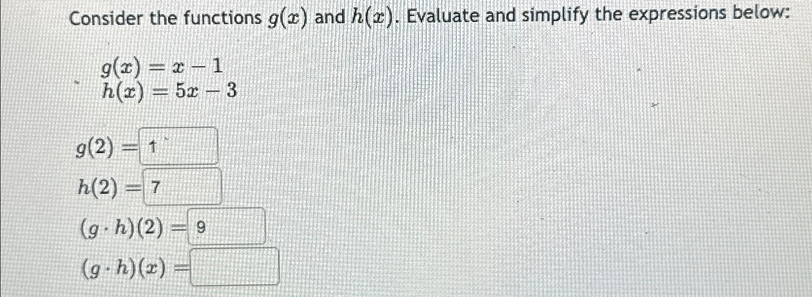 Solved Consider the functions g(x) ﻿and h(x). ﻿Evaluate and | Chegg.com
