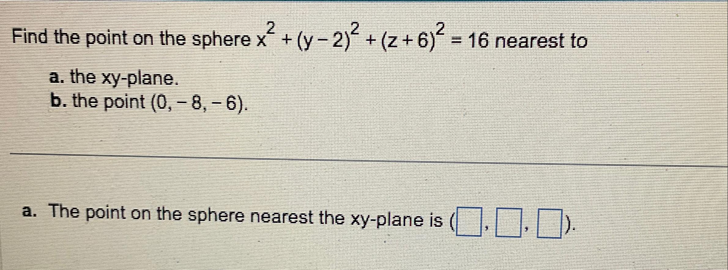 Solved Find the point on the sphere x2+(y-2)2+(z+6)2=16 | Chegg.com