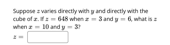 Solved Suppose z varies directly with y and directly with | Chegg.com