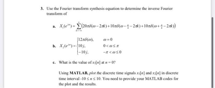 Solved 3. Use the Fourier transform synthesis equation to | Chegg.com
