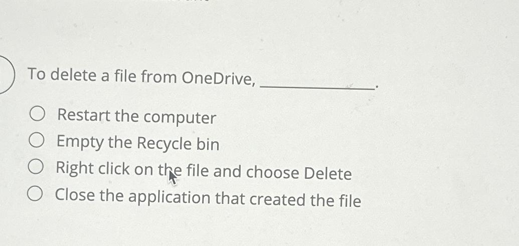 Solved To delete a file from OneDrive,Restart the | Chegg.com