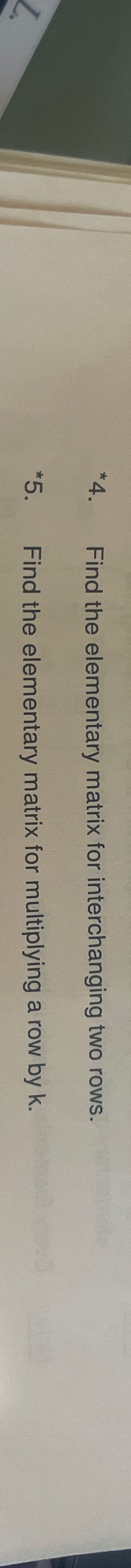 *4. ﻿Find the elementary matrix for interchanging two | Chegg.com