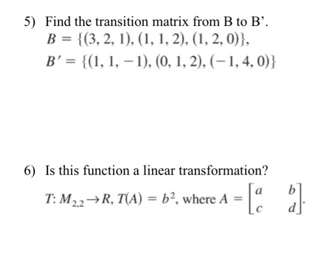 Solved 5) Find the transition matrix from B to B'. B = {(3, | Chegg.com