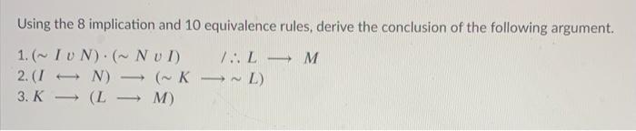 Solved Using the 8 implication and 10 equivalence rules, | Chegg.com