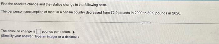 Solved Find the absolute change and the relative change in | Chegg.com