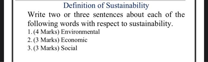 Solved Definition of Sustainability Write two or three | Chegg.com