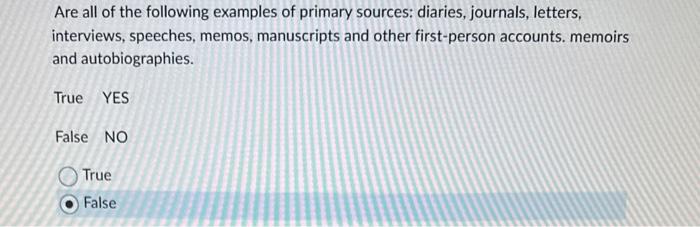 Are all of the following examples of primary sources: | Chegg.com