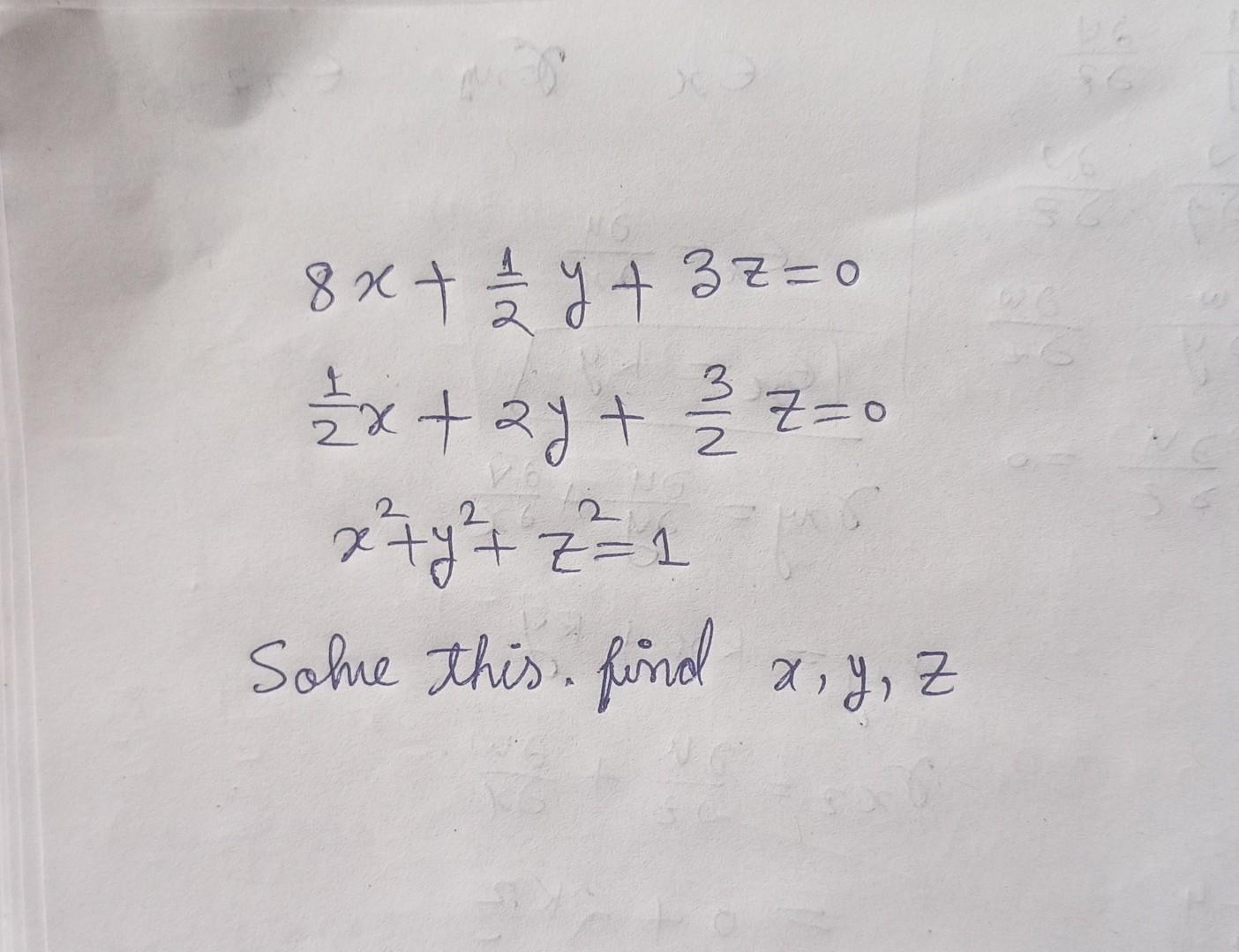 Solved 8x+21y+3z=021x+2y+23z=0x2+y2+z2=1 Solve this find | Chegg.com
