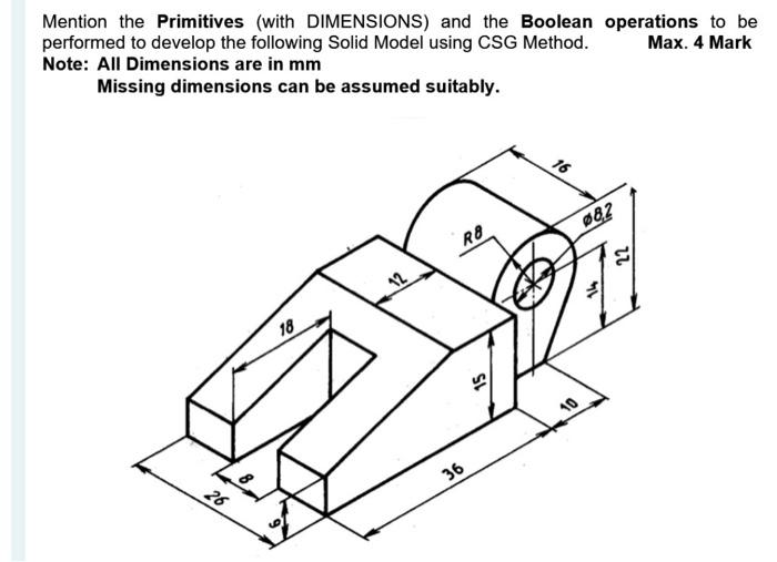 Solved Mention the Primitives (with DIMENSIONS) and the | Chegg.com