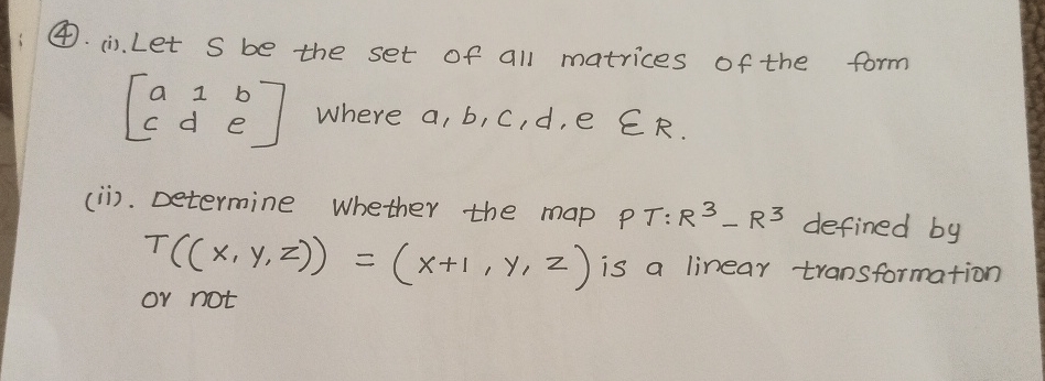 Solved (4). (i). ﻿Let S ﻿be the set of all matrices of the | Chegg.com