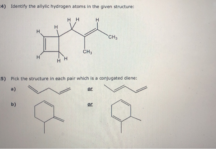 Solved 4) Identify the allylic hydrogen atoms in the given | Chegg.com
