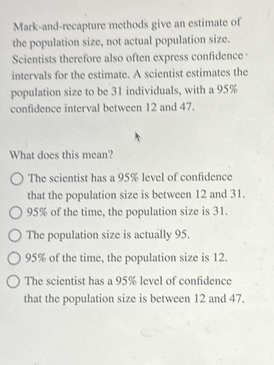 Solved Mark And Recapture Methods Give An Estimate Of The