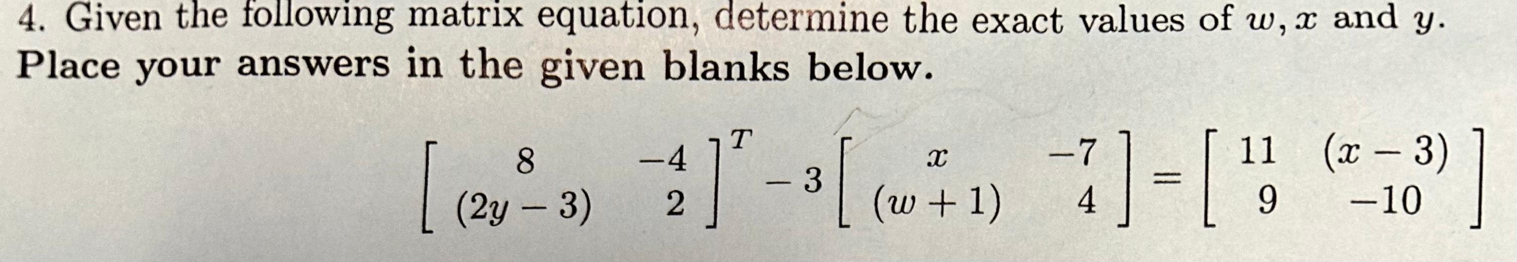 Solved Given the following matrix equation, determine the | Chegg.com