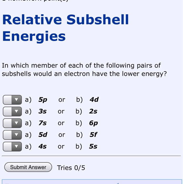 Solved Relative Subshell Energies In which member of each of | Chegg.com