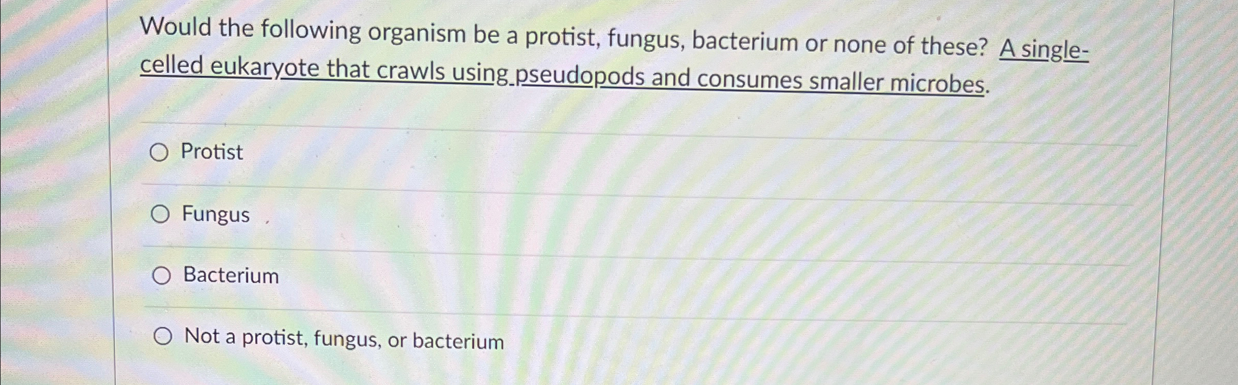 Solved Would the following organism be a protist, fungus, | Chegg.com