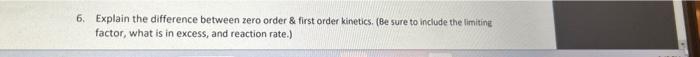 Solved 6. Explain the difference between zero order \& first | Chegg.com