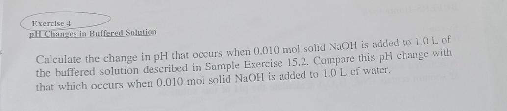 Solved Exercise 4 pH Changes in Buffered Solution Calculate | Chegg.com