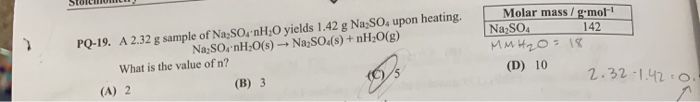 Solved STOICHIMLI PQ-19. A 2.32 g sample of Na2SO4 nH O | Chegg.com