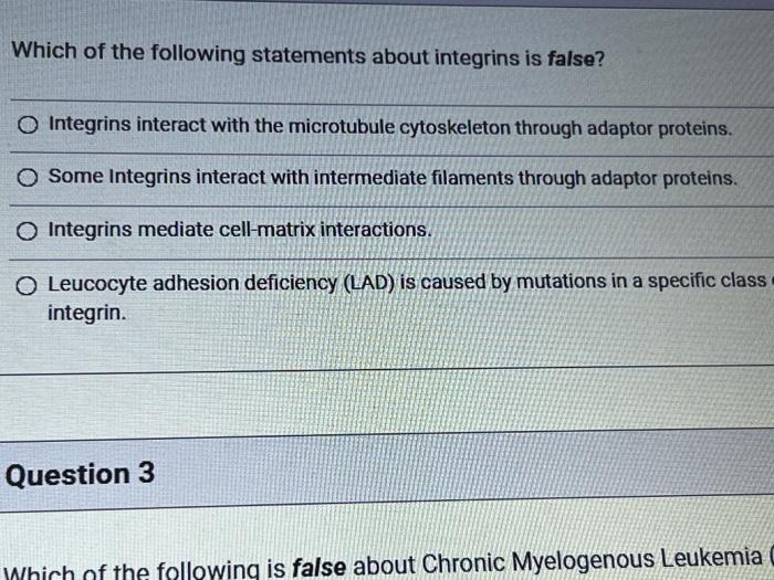 Solved Which of the following statements about integrins is | Chegg.com