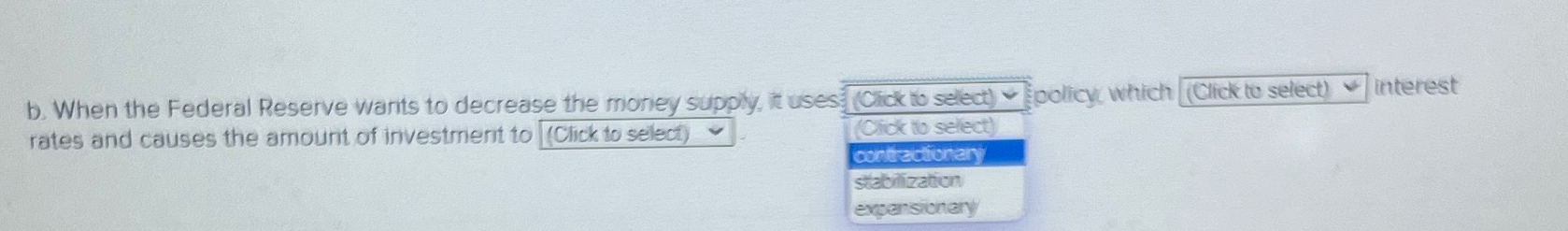 Solved b. ﻿When the Federal Reserve vants to decrease the | Chegg.com