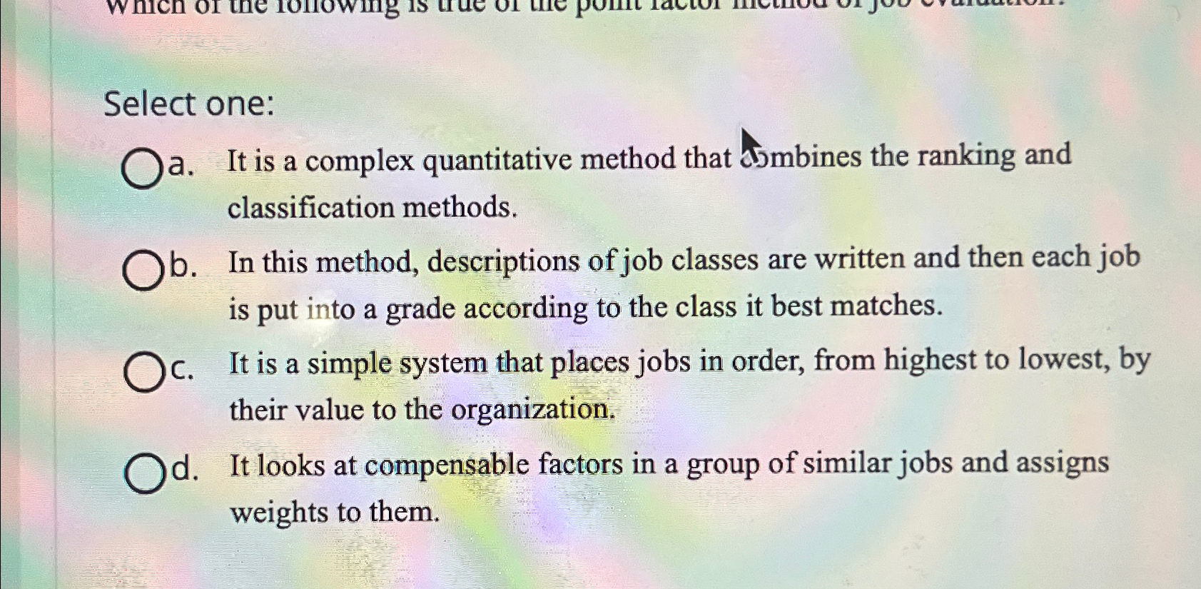 Solved Select one:a. ﻿It is a complex quantitative method | Chegg.com