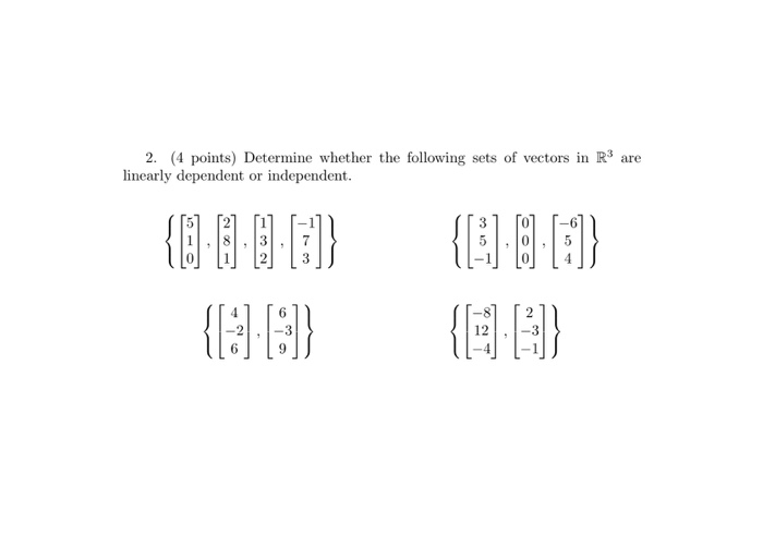 Solved 2. (4 points) Determine whether the following sets of | Chegg.com