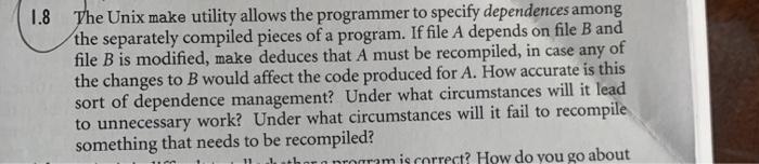Solved 1.8 The Unix make utility allows the programmer to | Chegg.com