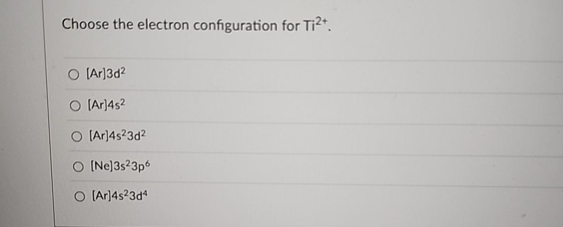 Choose the electron configuration for | Chegg.com