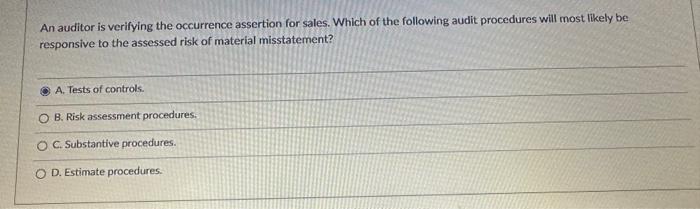 Solved An auditor is verifying the occurrence assertion for | Chegg.com