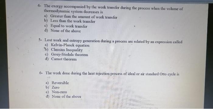 Solved 4- The exergy accompanied by the work transfer during | Chegg.com