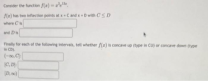 Solved Consider the function f(x)=x2e13x. f(x) has two | Chegg.com