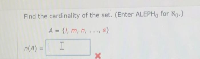 Solved Find the cardinality of the set. (Enter ALEPH, for | Chegg.com