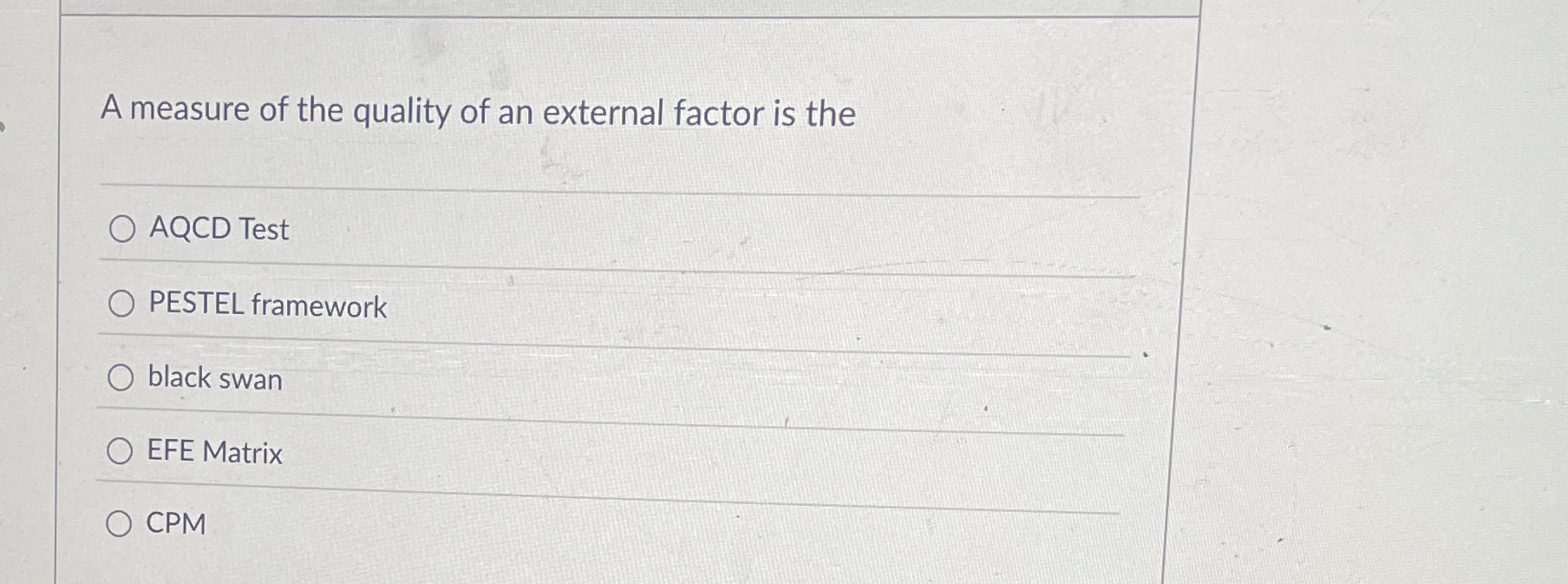 Solved A measure of the quality of an external factor is | Chegg.com