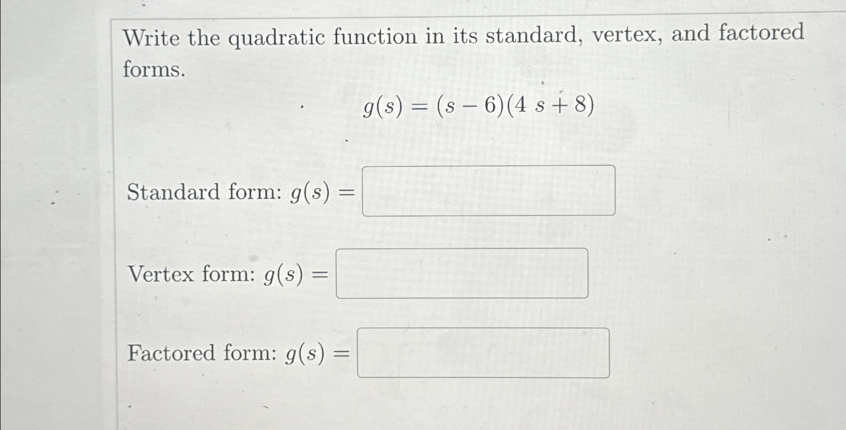 Solved Write the quadratic function in its standard, vertex, | Chegg.com