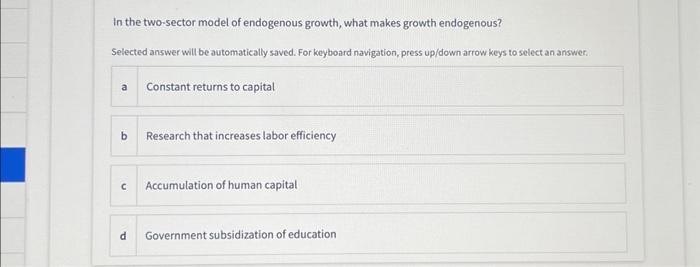 Solved In the two-sector model of endogenous growth, what | Chegg.com