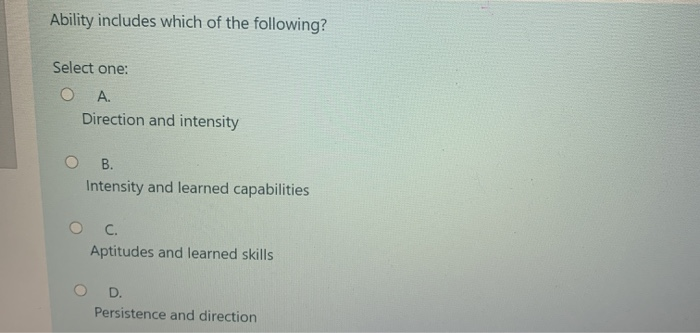 Solved Ability includes which of the following? Select one: | Chegg.com