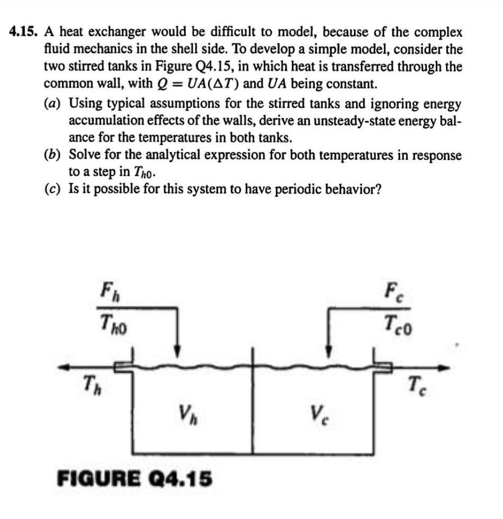 Solved 4.15. A heat exchanger would be difficult to model, | Chegg.com