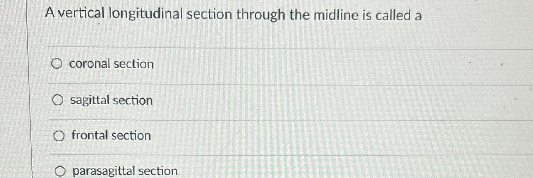 Solved A vertical longitudinal section through the midline | Chegg.com