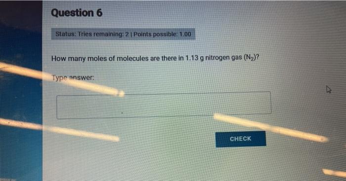 Solved Question 6 Status: Tries remaining: 2 Points | Chegg.com