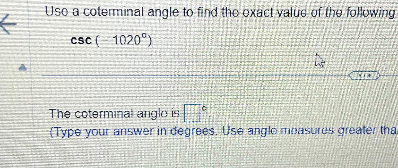 Solved Use a coterminal angle to find the exact value of the | Chegg.com
