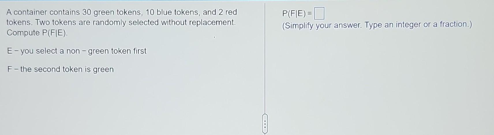 Solved A container contains 30 green tokens, 10 blue tokens, | Chegg.com