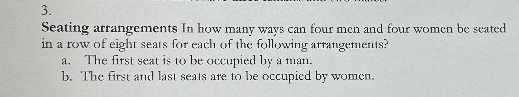 Solved Seating arrangements In how many ways can four men | Chegg.com