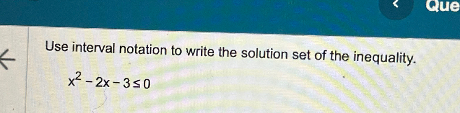 Solved Use interval notation to write the solution set of | Chegg.com