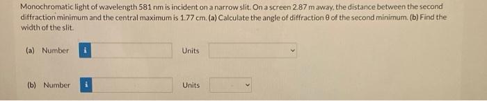 Solved Monochromatic light of wavelength 581 nm is incident | Chegg.com