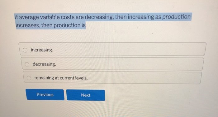 Solved If average variable costs are decreasing, then | Chegg.com