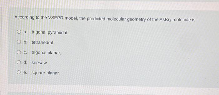 Solved According to the VSEPR model, the predicted molecular | Chegg.com